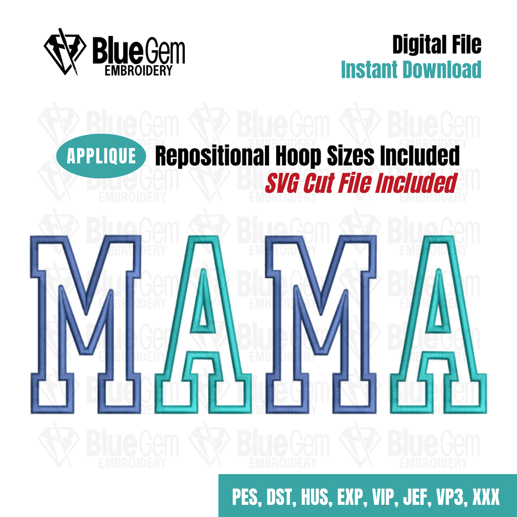 Mama Applique Embroidery Design - SVG Cut File Included – Blue Gem ...